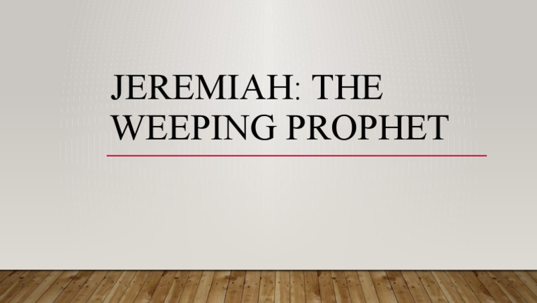 Jeremiah: The Weeping Prophet | PDF
