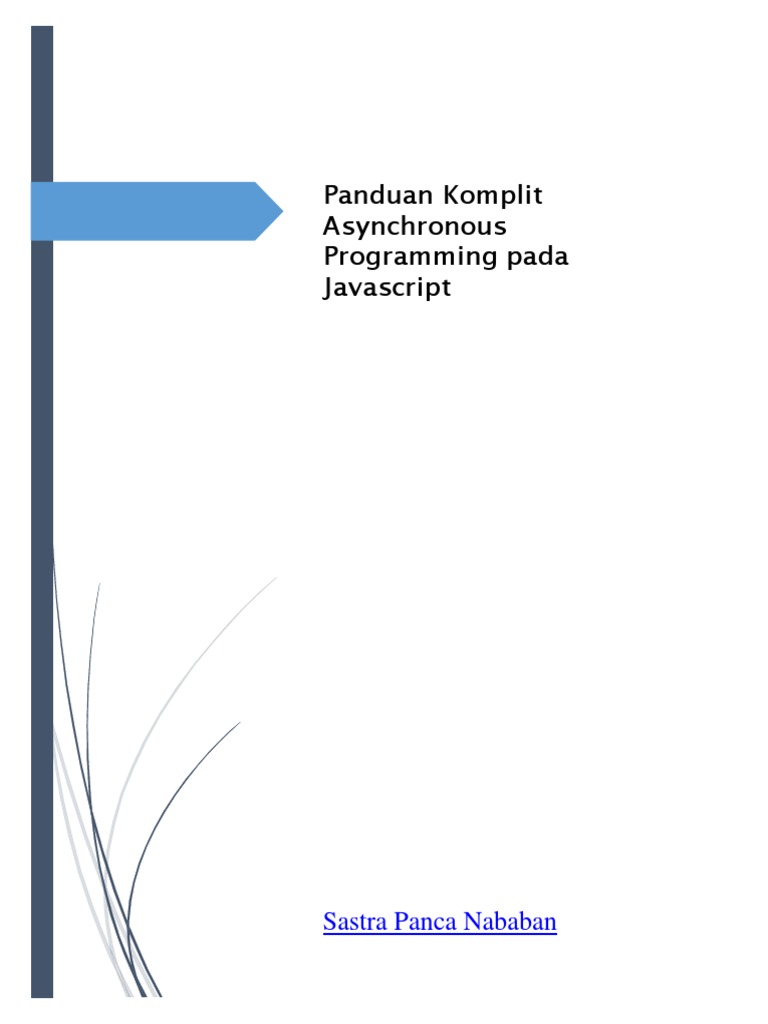 Panduan Komplit Asynchronous Programming Pada Javascript | PDF Panduan Komplit Asynchronous Programming Pada Javascript | PDF