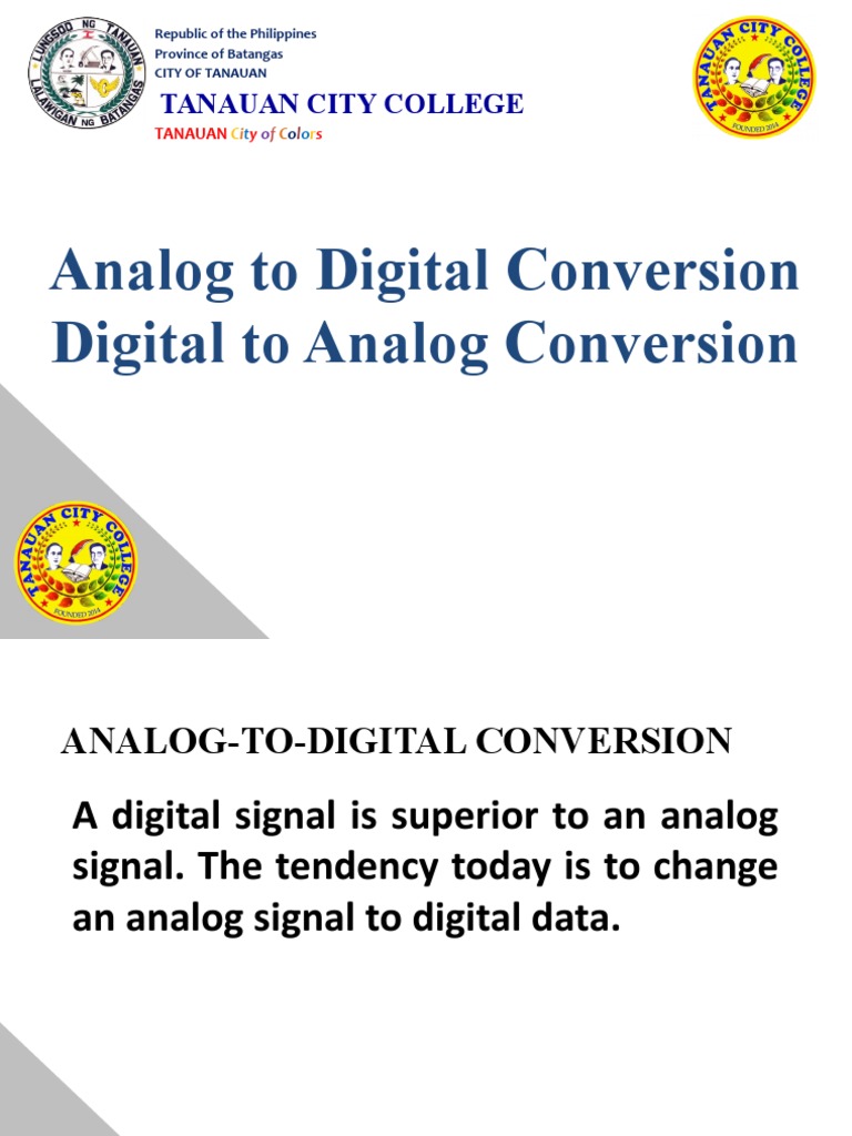 Analog To Digital Conversion Digital To Analog Conversion: Tanauan City ...