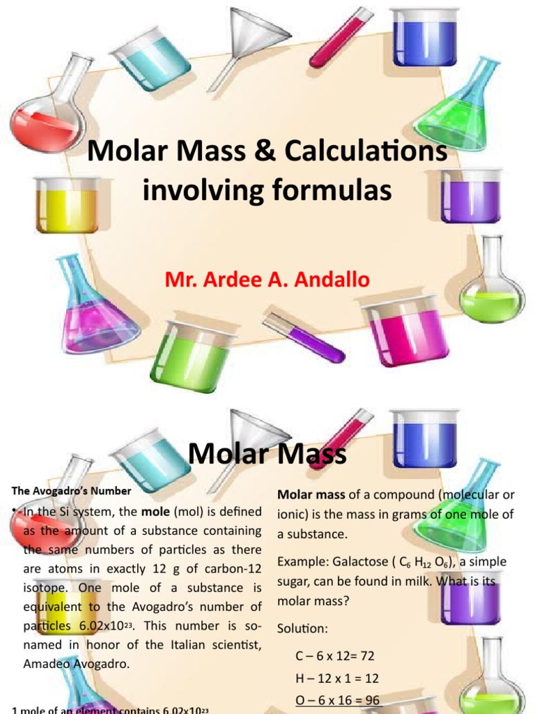 Molar Mass & Calculations Involving Formulas: Mr. Ardee A. Andallo ...