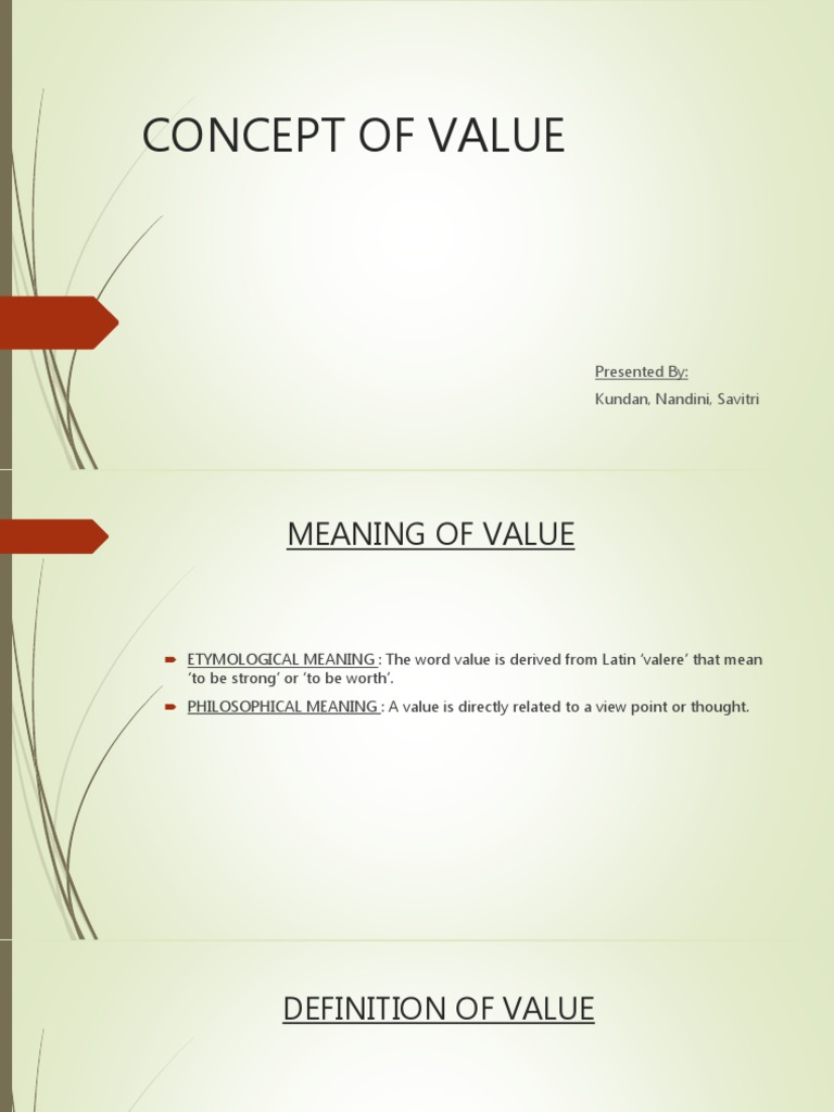 Concept of Value: Presented By: Kundan, Nandini, Savitri | PDF | Value ...