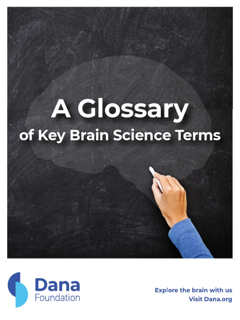 A Glossary: of Key Brain Science Terms | PDF | Brain | Neuron
