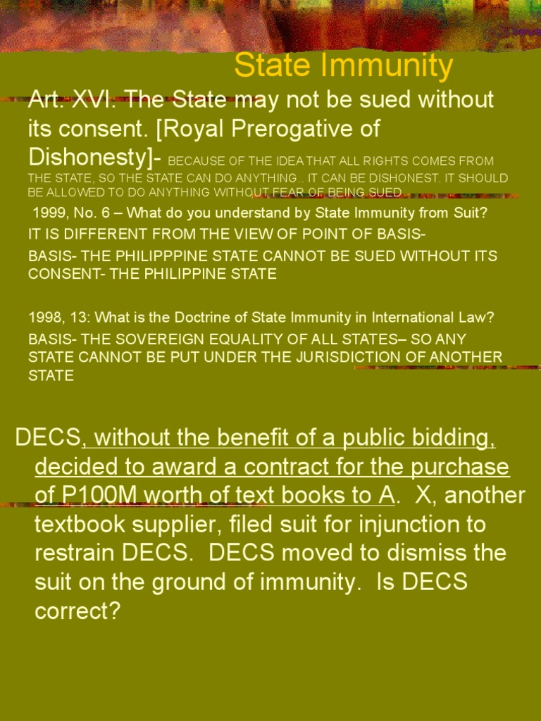 State Immunity: Art. XVI. The State May Not Be Sued Without Its Consent ...