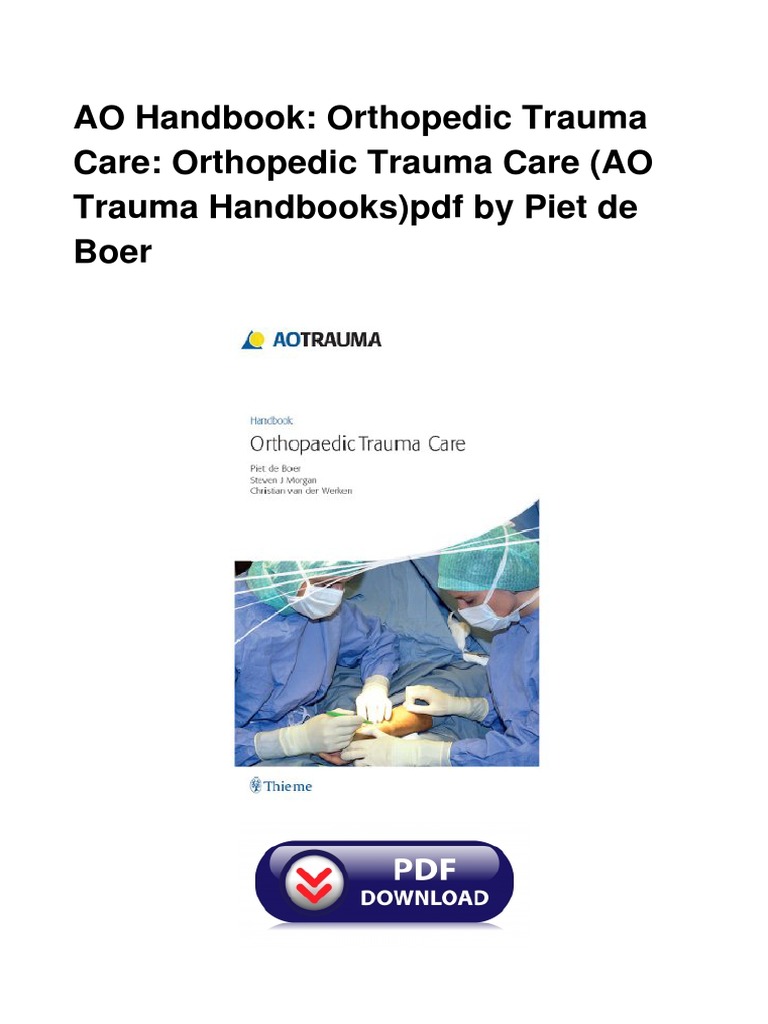 A Comprehensive Guide to Orthopedic Trauma Care authored by Piet de ...
