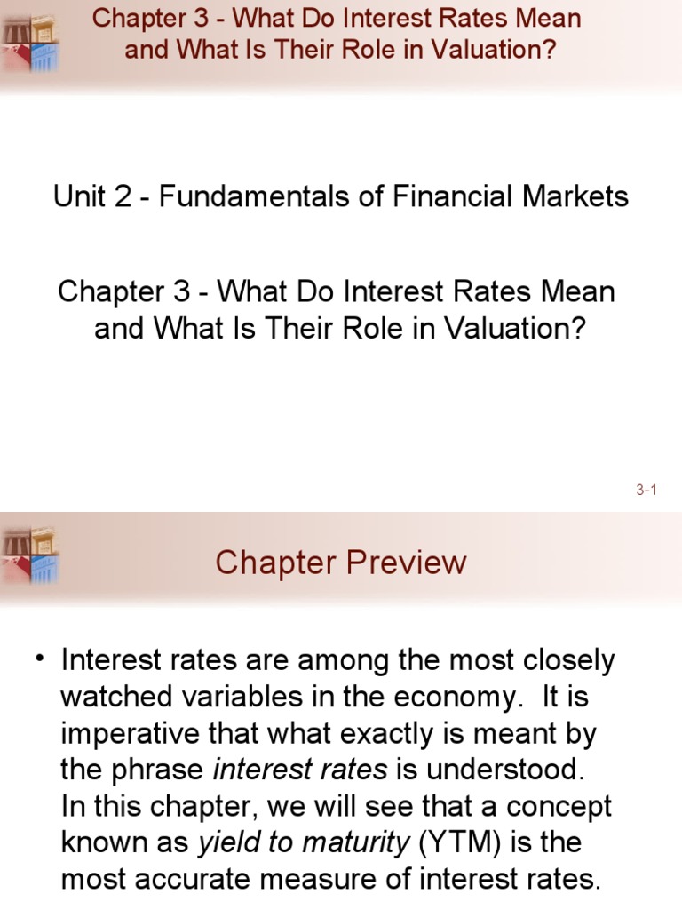 Unit 2 - Fundamentals of Financial Markets Chapter 3 - What Do Interest ...