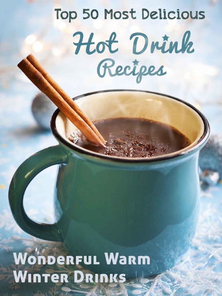 Top 50 Most Delicious Hot Drink - Nieizv | PDF | Drink | Teaspoon