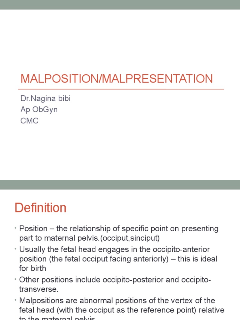 Malposition/Malpresentation: DR - Nagina Bibi Ap Obgyn CMC | PDF ...