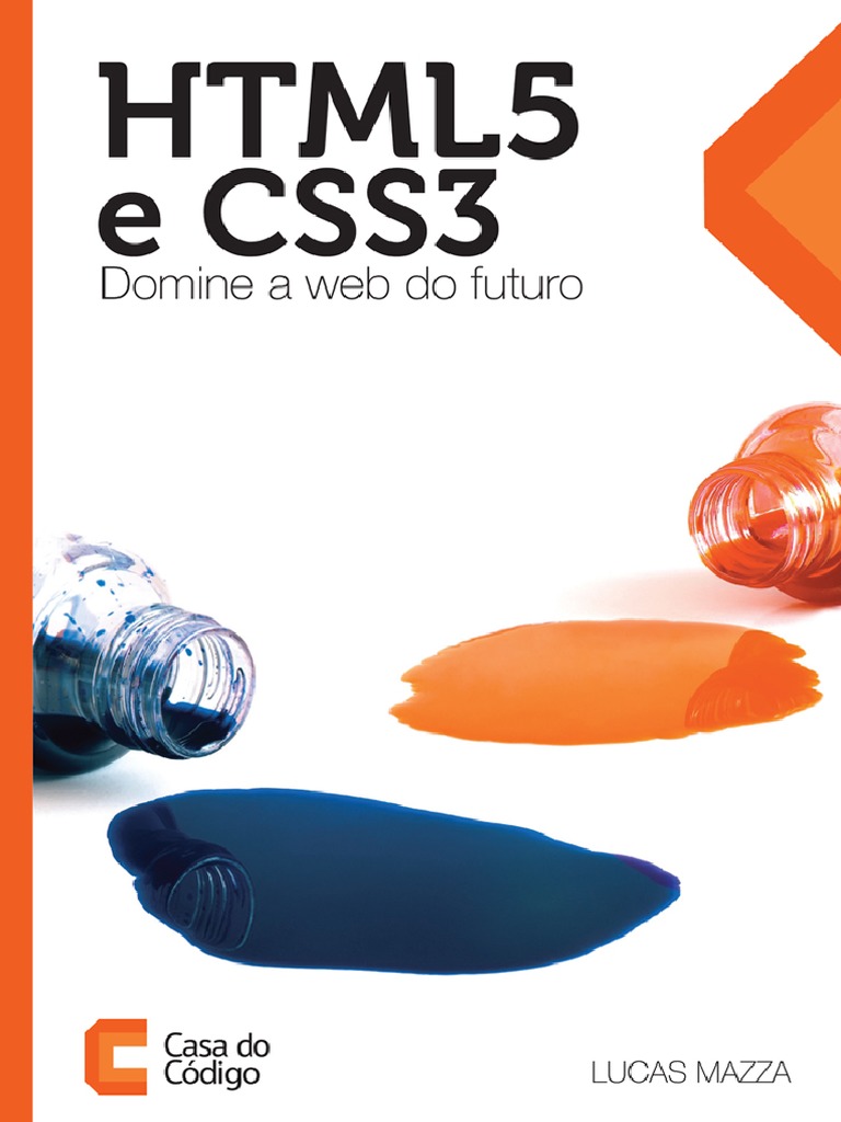 Html5 e Css3 Domine A Web Do Futuro - Casa Do Codigo | PDF