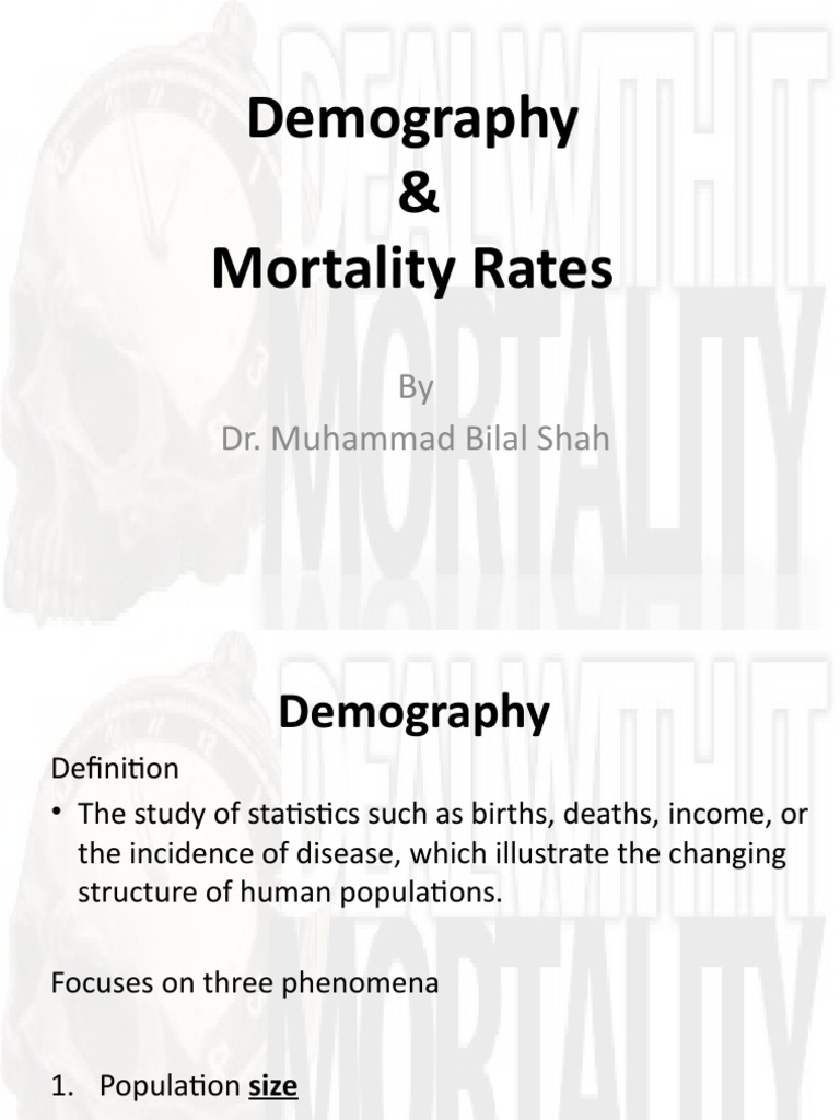 Demography & Mortality Rates: by Dr. Muhammad Bilal Shah | PDF ...