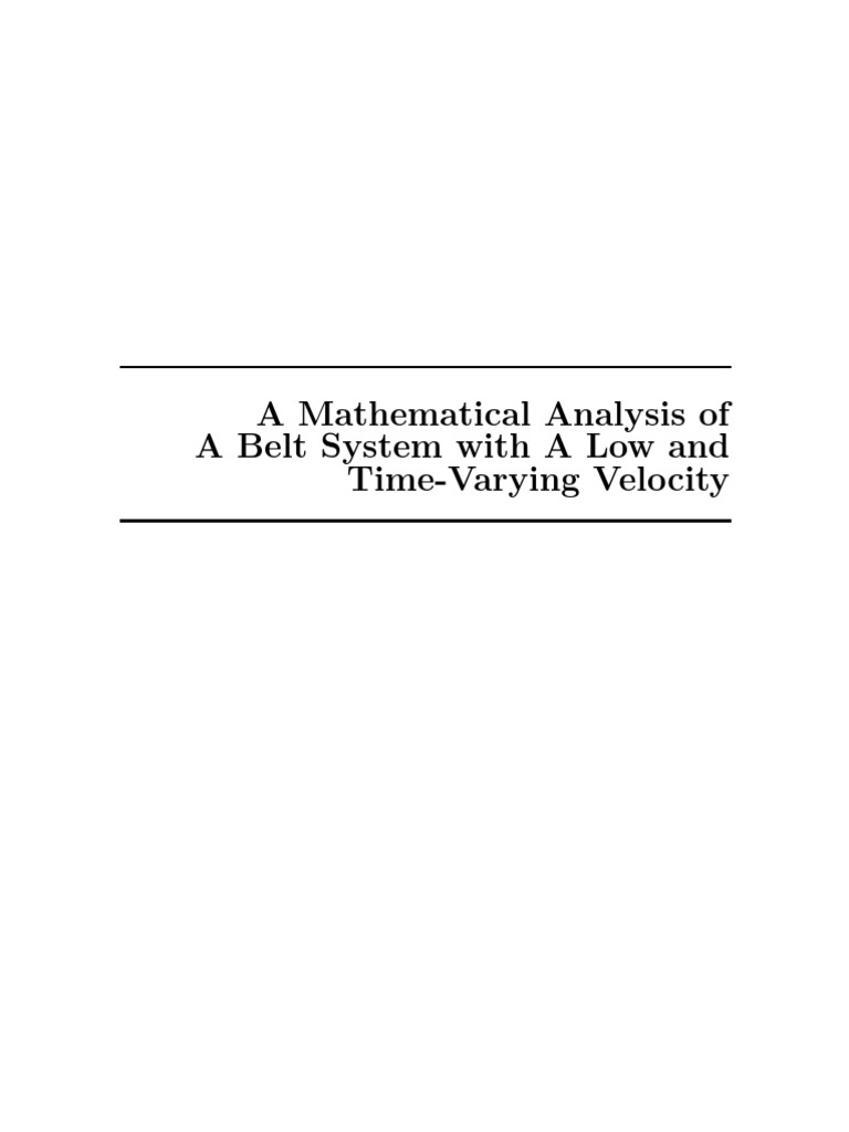 A Mathematical Analysis of A Belt System With A Low and Time-Varying ...