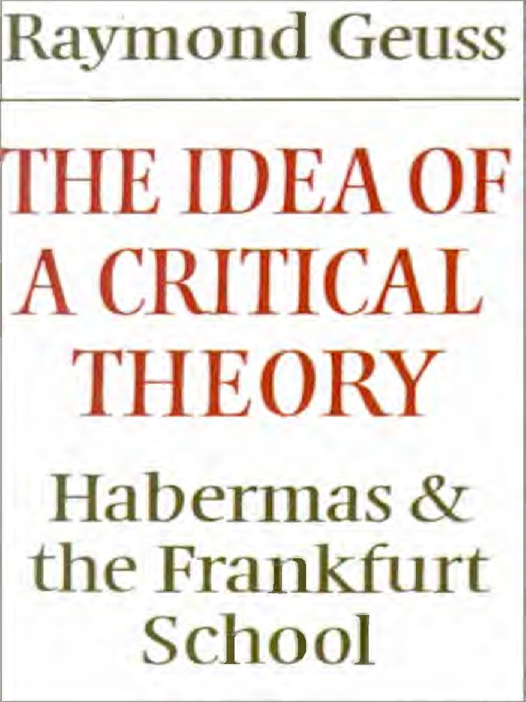 (Modern European Philosophy) Raymond Geuss - The Idea of A Critical ...