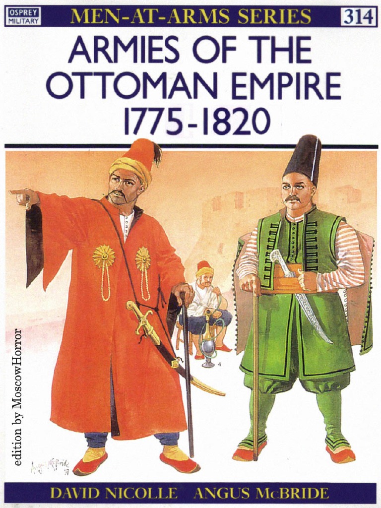 Armies of The Ottoman Empire 1775-1820 Men at Arms 314 | PDF