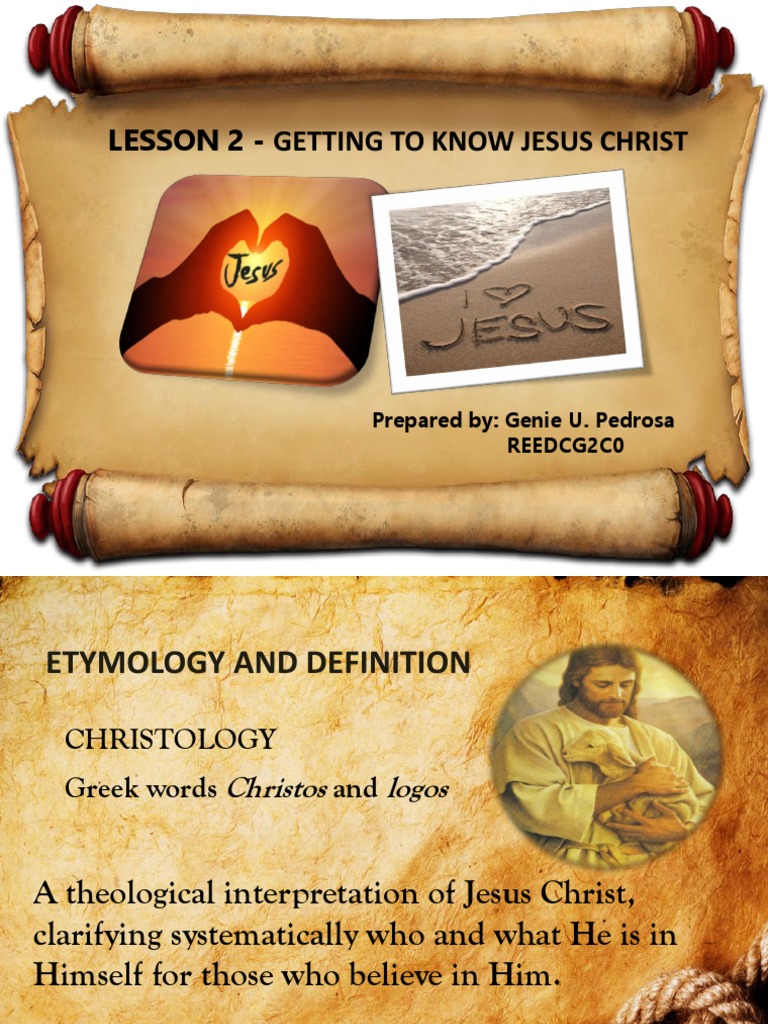 Lesson 2 - Getting To Know Jesus Christ | PDF | Christology | Gospels