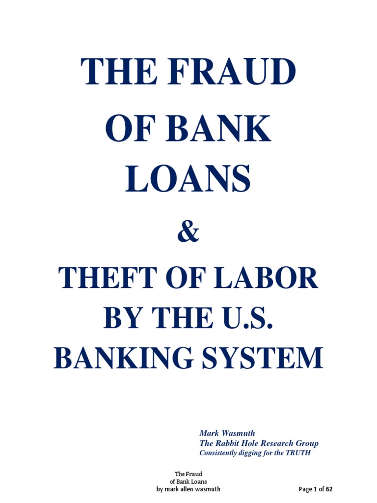 The Fraud of Bank Loans: & Theft of Labor by The U.S. Banking System ...