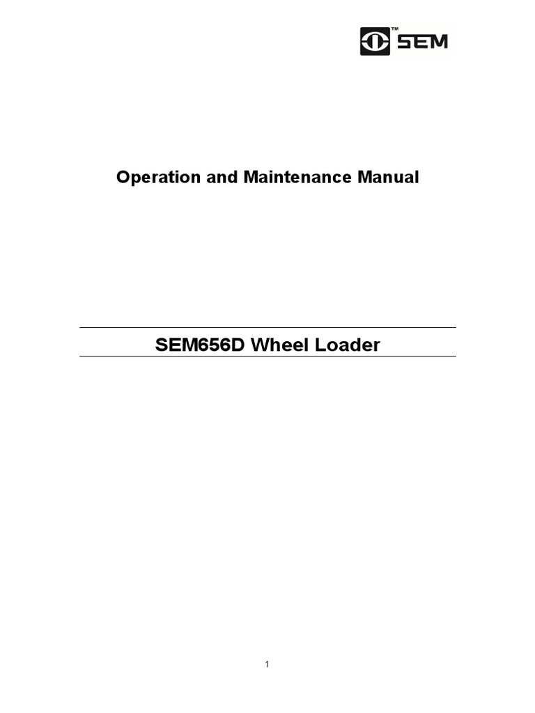 Operation and Maintenance Manual: SEM656D Wheel Loader | PDF | Safety ...