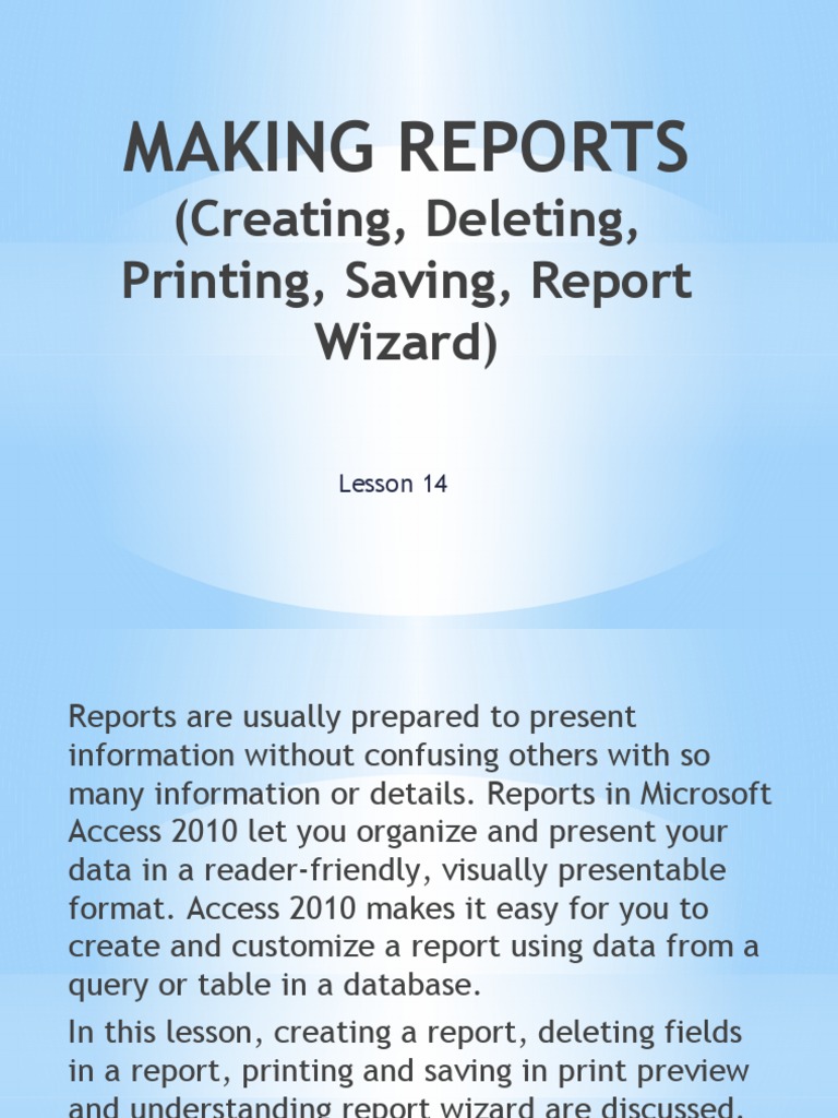 Making Reports: (Creating, Deleting, Printing, Saving, Report Wizard ...