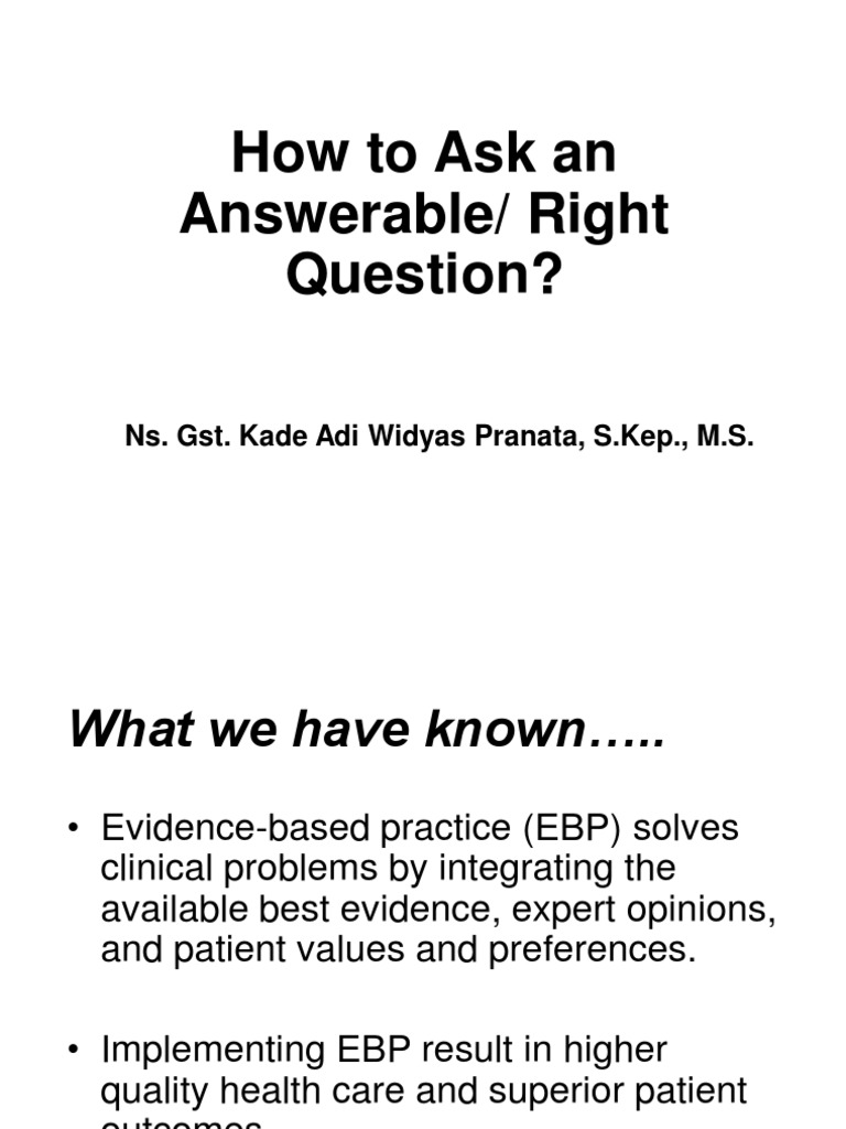 How to Formulate Answerable Questions | PDF | Evidence Based Medicine ...