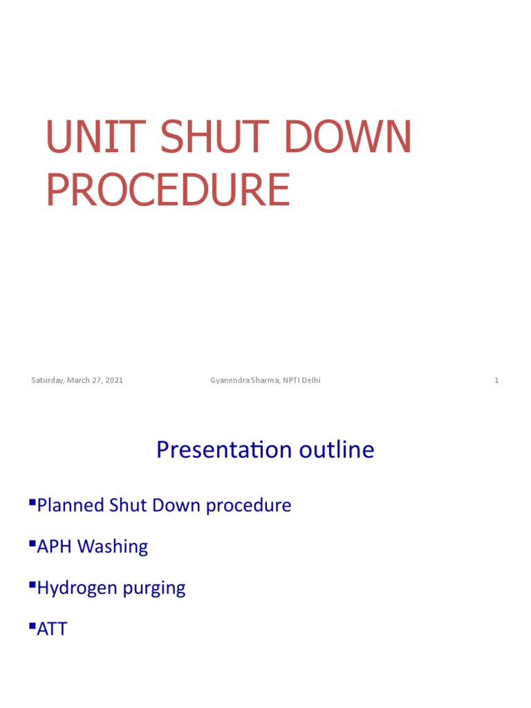Unit Shut Down Procedure Gyanendra Sharma NPTI Delhi | PDF | Boiler | Valve