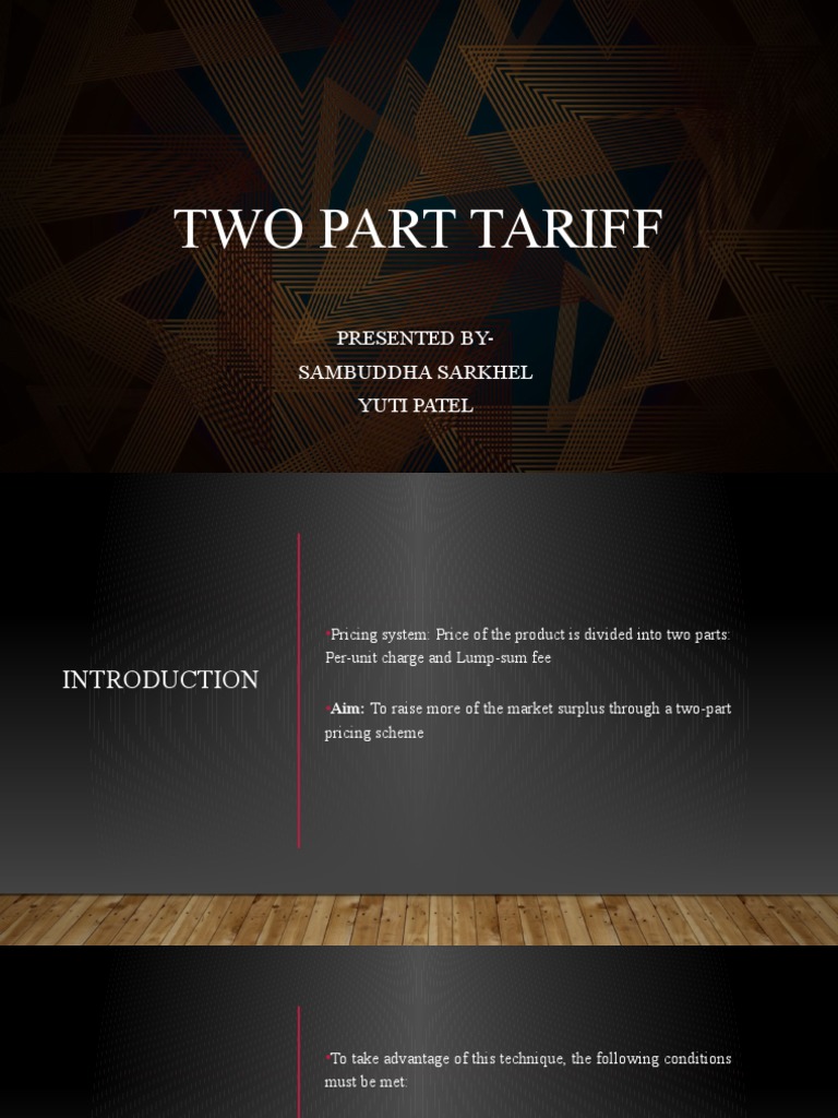 Two Part Tariff: Presented By-Sambuddha Sarkhel Yuti Patel | PDF ...