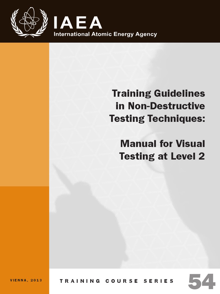 Iaea - Training Guidelines in Non-Destructive Testing Techniques ...