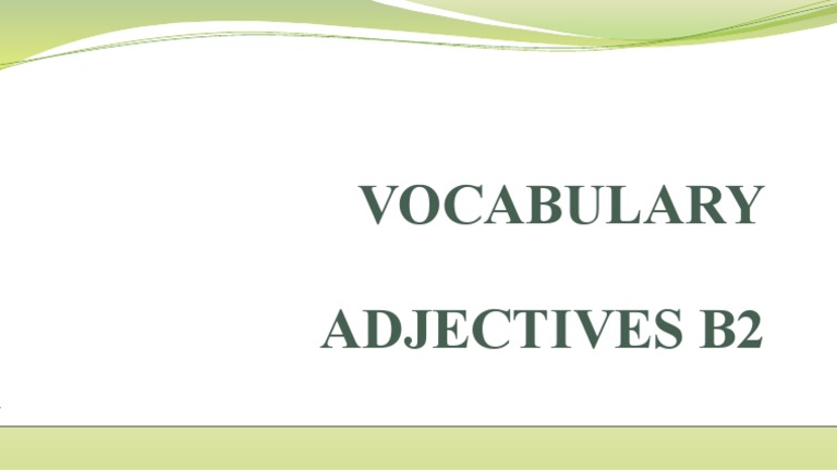 Vocabulary Adjectives b2 | PDF