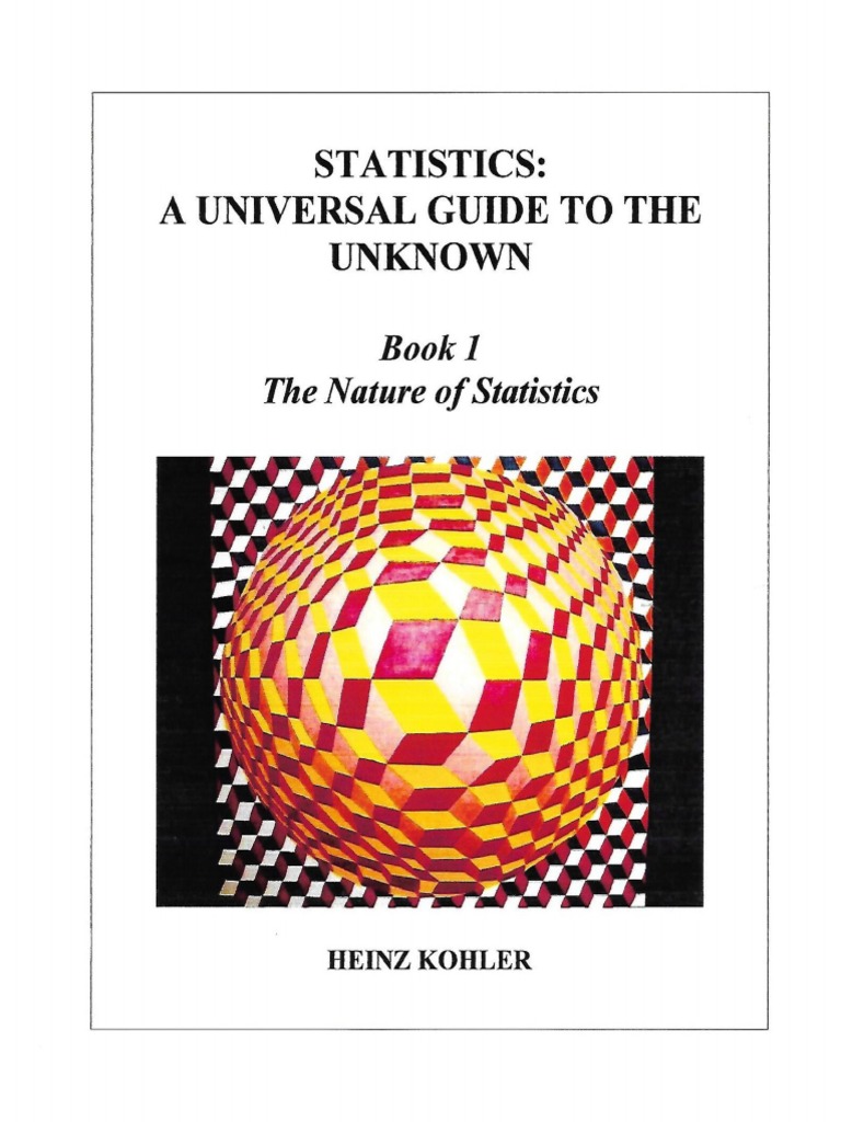 The Nature of Statistics (Statistics - A Universal Guide To The Unknown ...