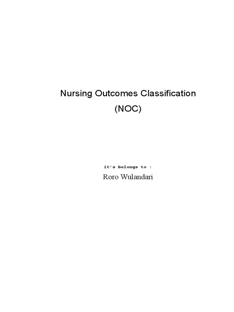 Nursing Outcomes Classification: A Taxonomy to Advance Nursing Practice ...