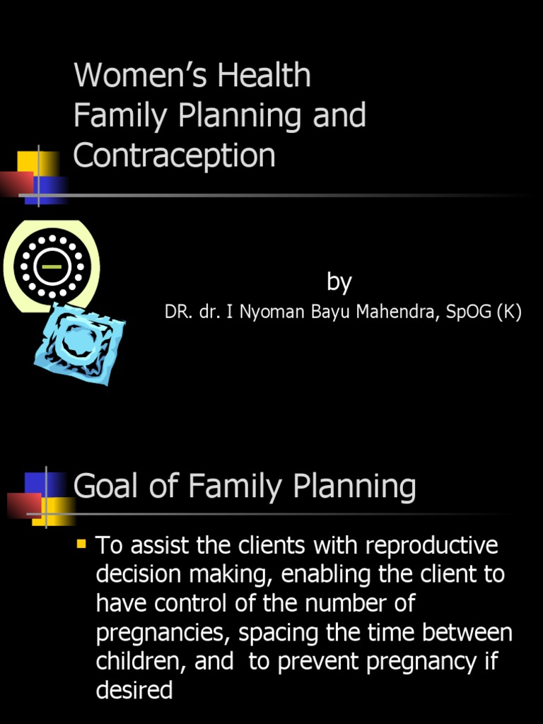 Women S Health Family Planning And Contraception Dr Dr I Nyoman Bayu