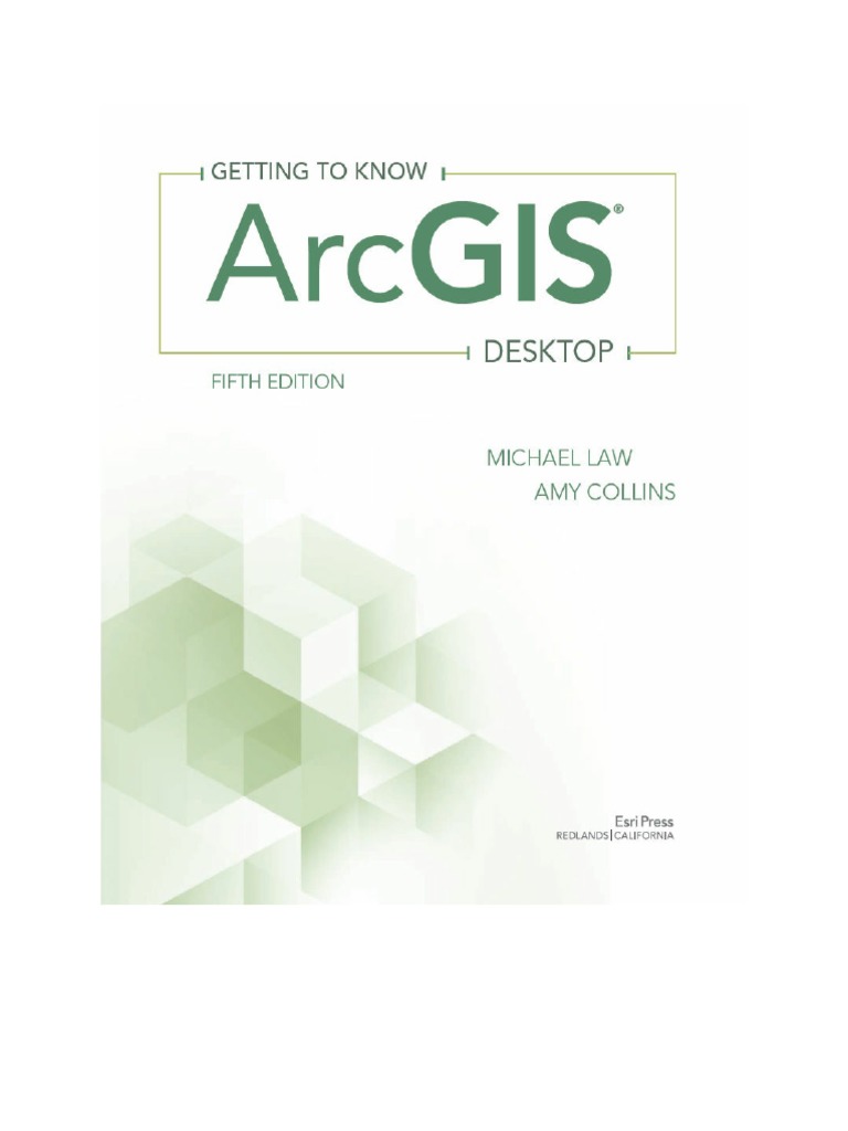 Getting To Know Arcgis Desktop Pdf Arc Gis Geographic Information