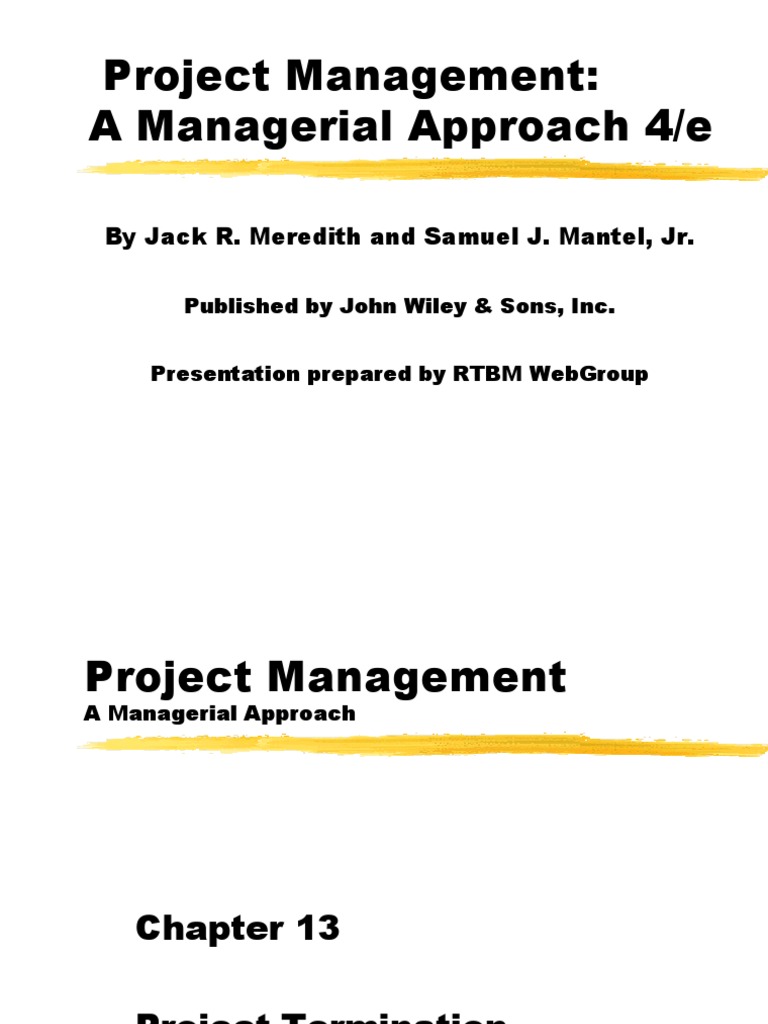 Project Management: A Managerial Approach 4/e: by Jack R. Meredith and ...