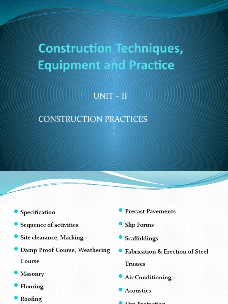 Construction Techniques, Equipment and Practice: Unit - Ii Construction ...