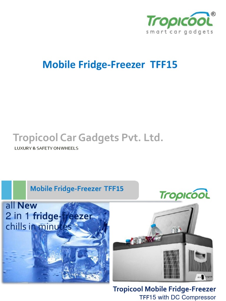 Mobile Fridge-Freezer TFF15: Tropicool Car Gadgets Pvt. LTD | PDF ...