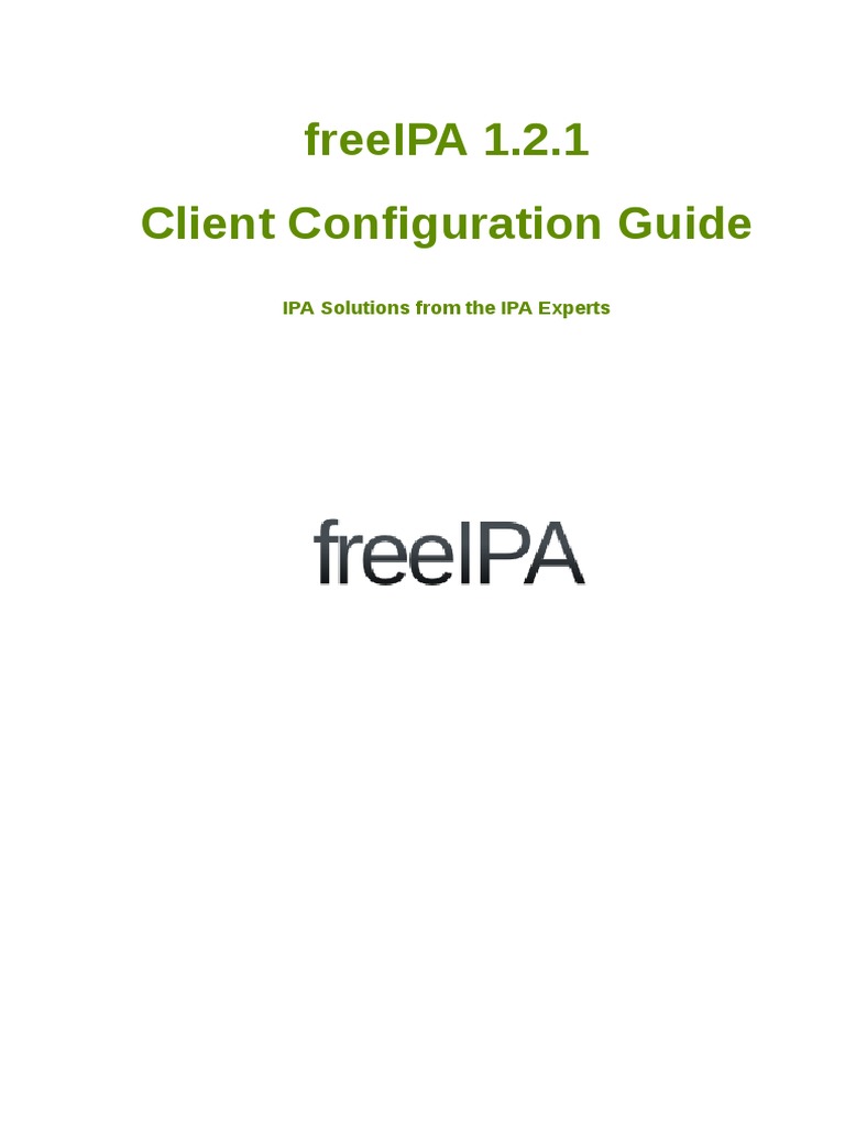 Freeipa 1.2.1 Client Configuration Guide: Ipa Solutions From The Ipa ...
