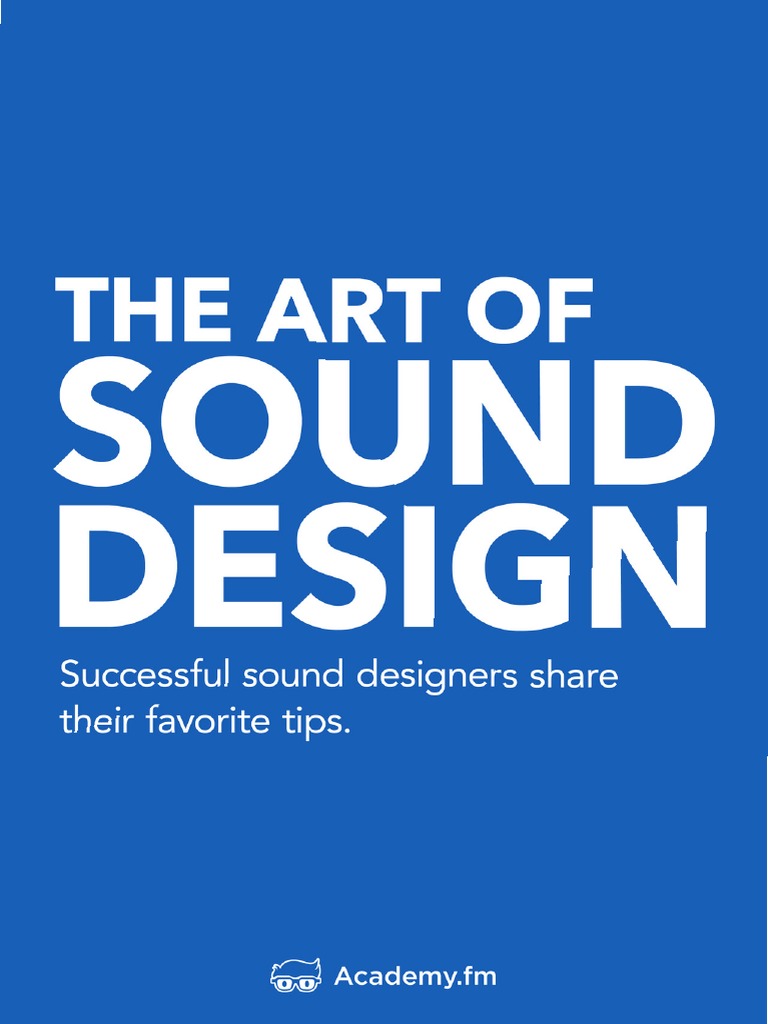 Academy - FM - The Art of Sound Design - Book - FINAL | PDF | Home & Garden