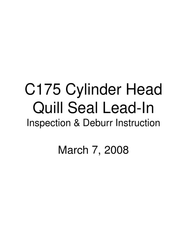 Section 17-C175 Cylinder Head Inpsect & Deburr Quill Seal Bore ...