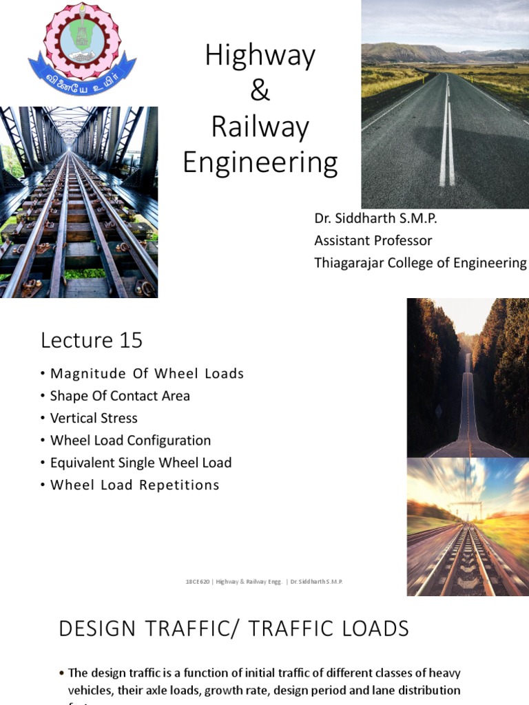 Highway & Railway Engineering: Dr. Siddharth S.M.P. Assistant Professor ...