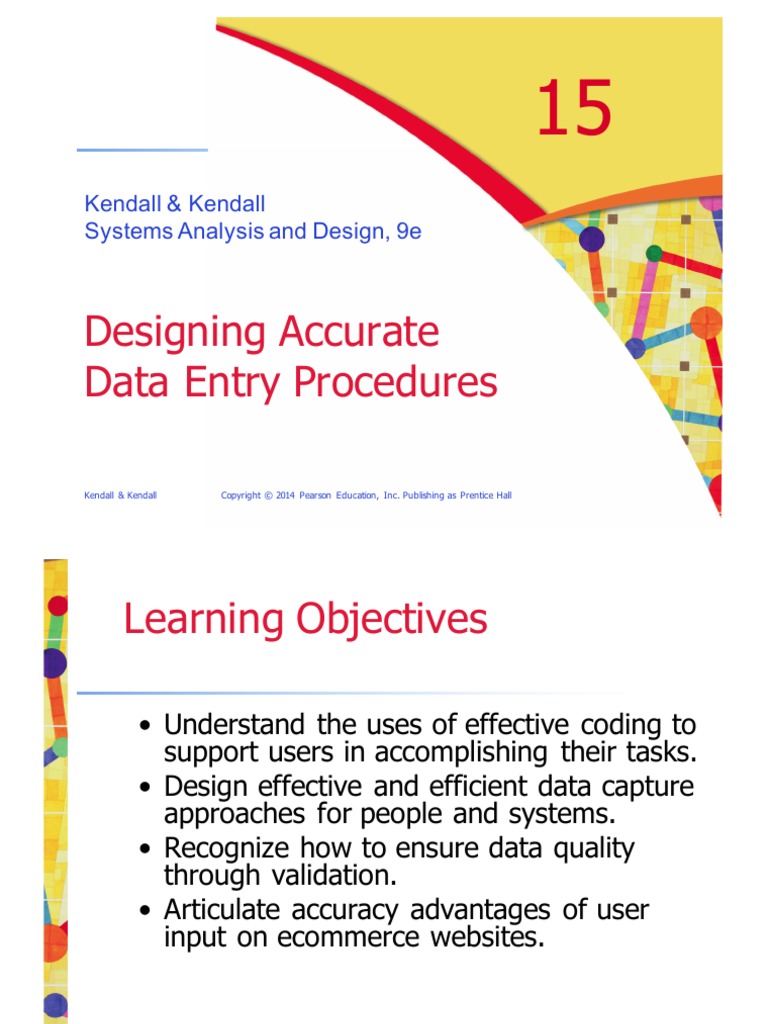Designing Accurate Data Entry Procedures: Kendall & Kendall Systems Analysis and Design, 9e ...