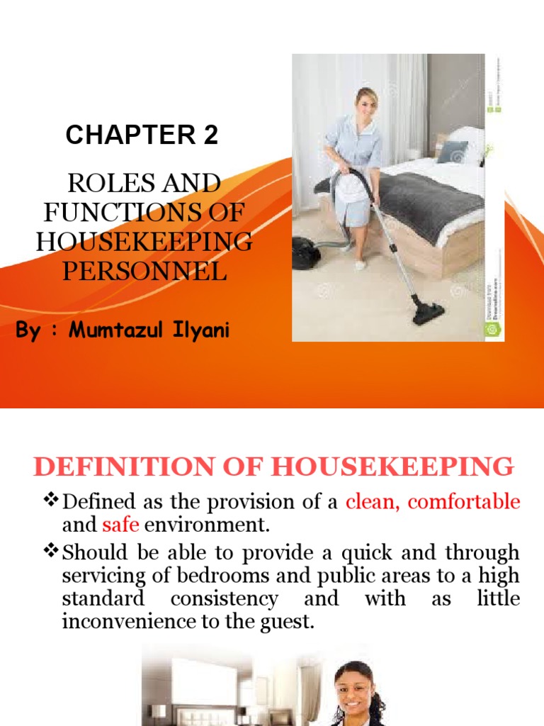 Roles and Functions of Housekeeping Personnel: By: Mumtazul Ilyani ...