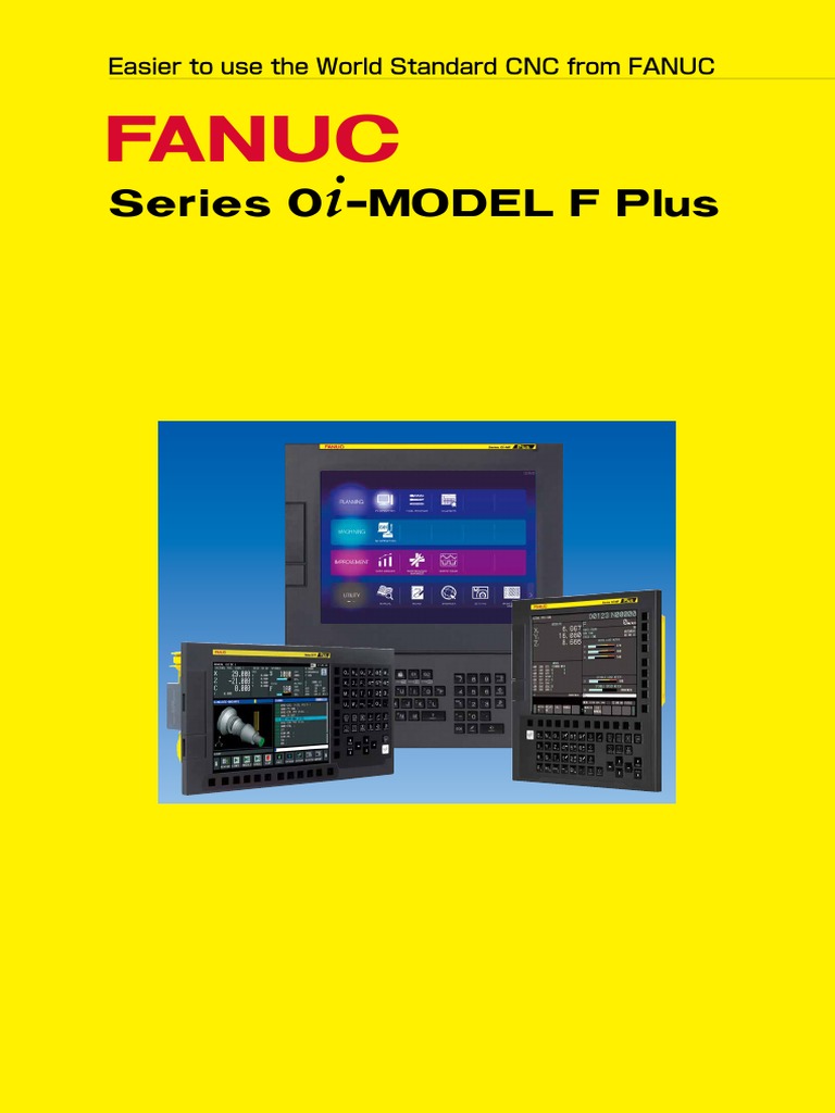Series 0+-MODEL F Plus: Easier To Use The World Standard CNC From FANUC ...