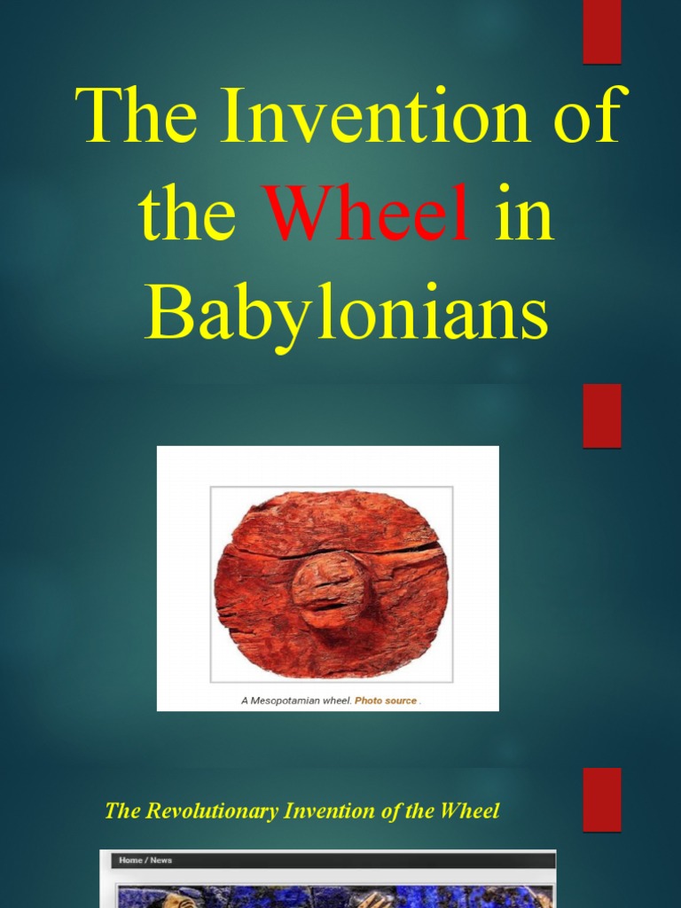 The Invention of The in Babylonians: Wheel | PDF