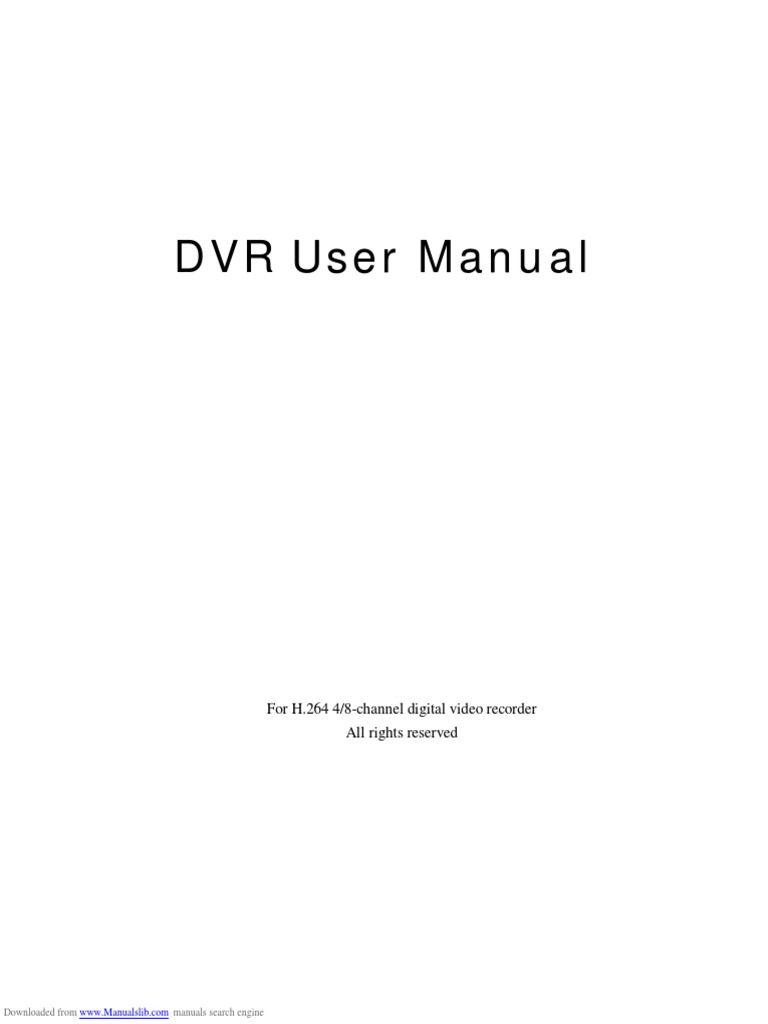 DVR User Manual: For H.264 4/8-Channel Digital Video Recorder All ...