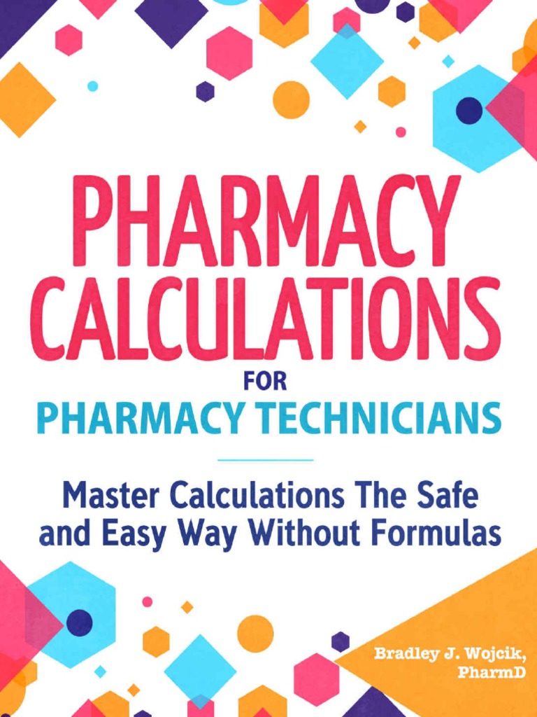 Bradley Wojcik Pharmacy Calculations For Pharmacy Technicians Master ...