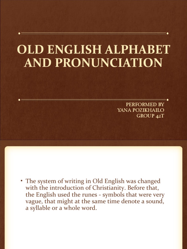 Old English Alphabet and Pronunciation: Performed by Yana Pozikhailo ...