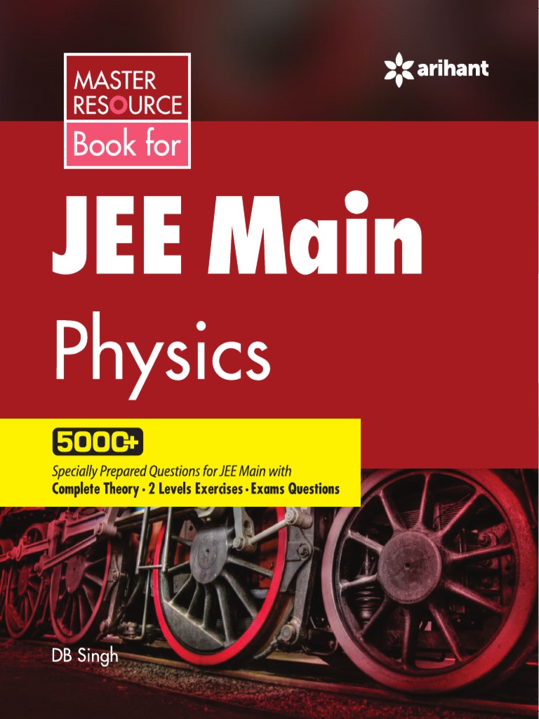 D. B. Singh - Master Resource Book in JEE Main Physics-Arihant (2020 ... D. B. Singh - Master Resource Book in JEE Main Physics-Arihant (2020 ...