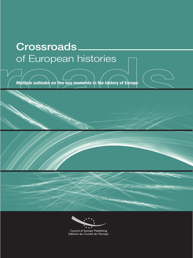 Crossroads of European Histories Multiple Outlooks On Five Key Moments ...
