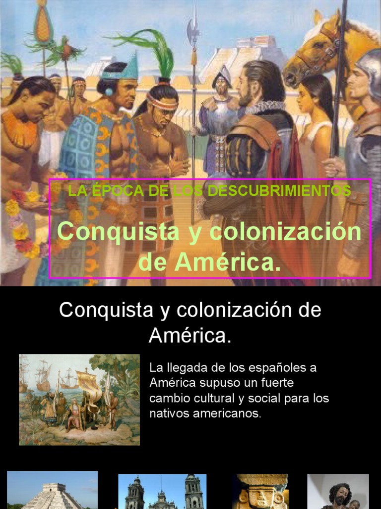 Conquista y Colonización de América | PDF | Colonización española de ...
