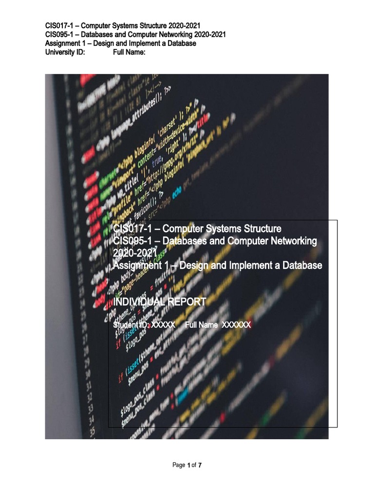 CIS017-1 - CIS095-1 - Assignment 1 (Design and Implement A Database) Report Template 2020-2021 ...