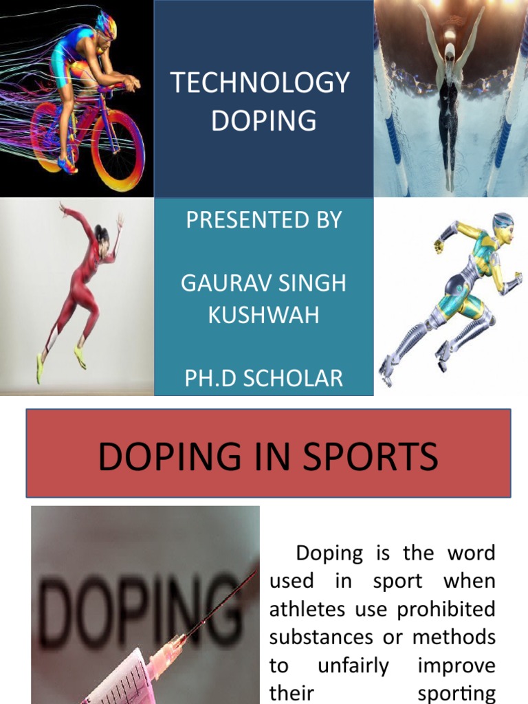 Technology Doping: Presented by Gaurav Singh Kushwah PH.D Scholar | PDF ...