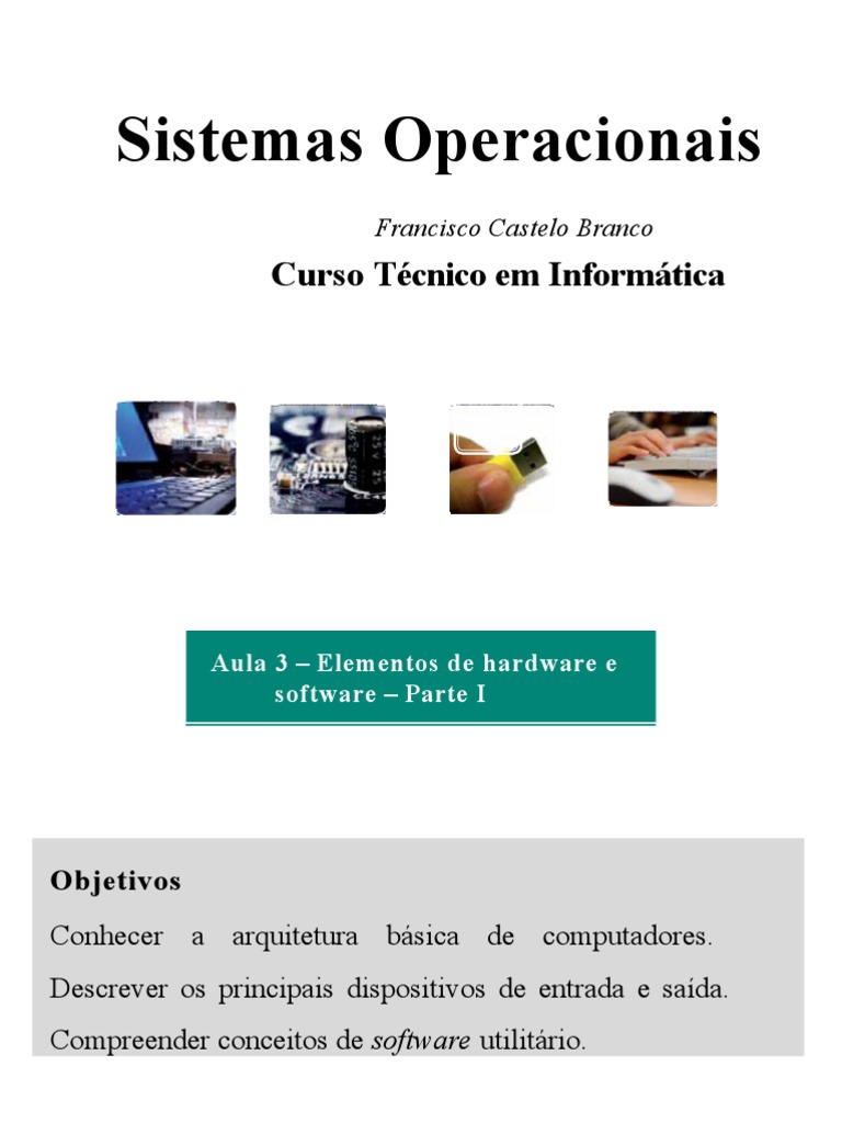 Aula 03 - Elementos de Hardware e Software (Parte 1) | PDF | Armazenamento de dados de ...