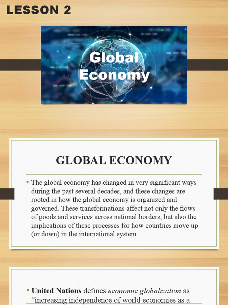 Lesson 2 Global Economy (Updated) - GROUP 1 | PDF | Globalization ...